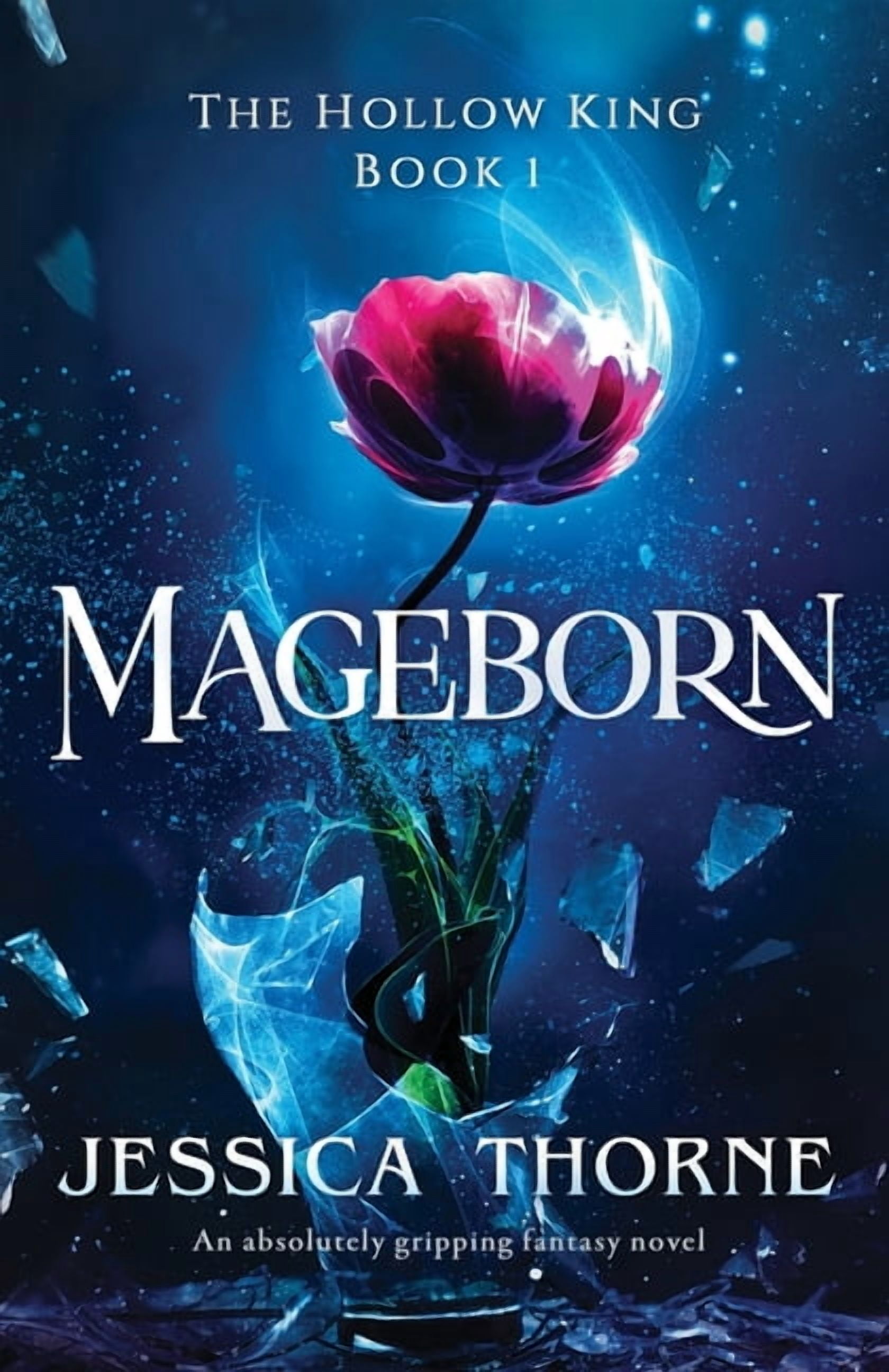 The Hollow King Mageborn: An absolutely gripping fantasy novel, Book 1 ...