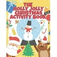 The Holly Jolly Christmas Activity Book For Kids : A Full Christmas ...