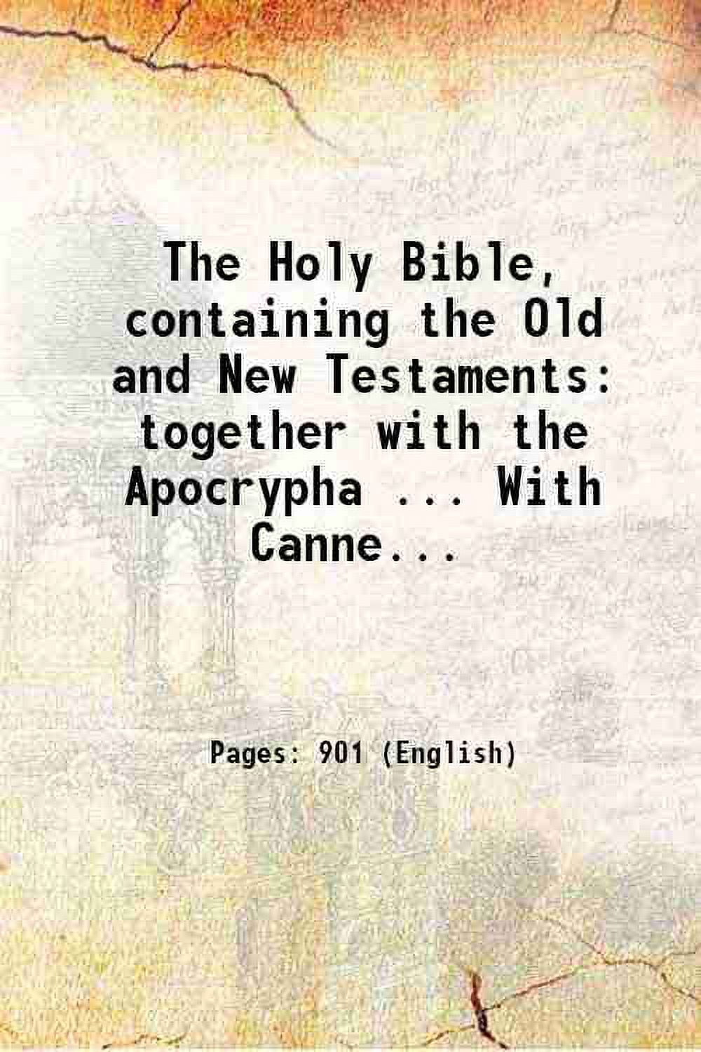 The Holy Bible, containing the Old and New Testaments: together with ...