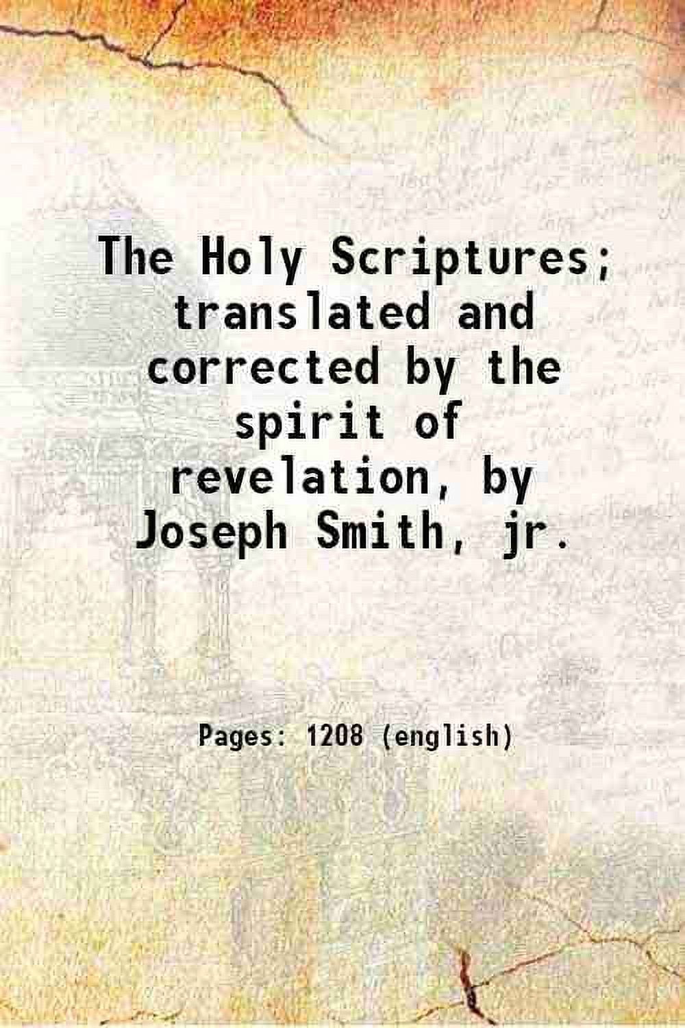 The Holy Scriptures; translated and corrected by the spirit of ...