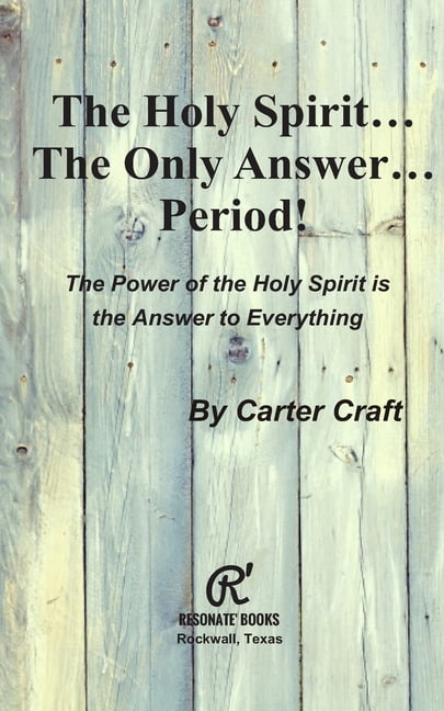 The Holy Spirit ... The Only Answer ... Period!: The Power of the Holy ...