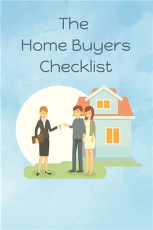 The Home Buyers Checklist: First Time Home Buyer (Handbook) (Paperback ...