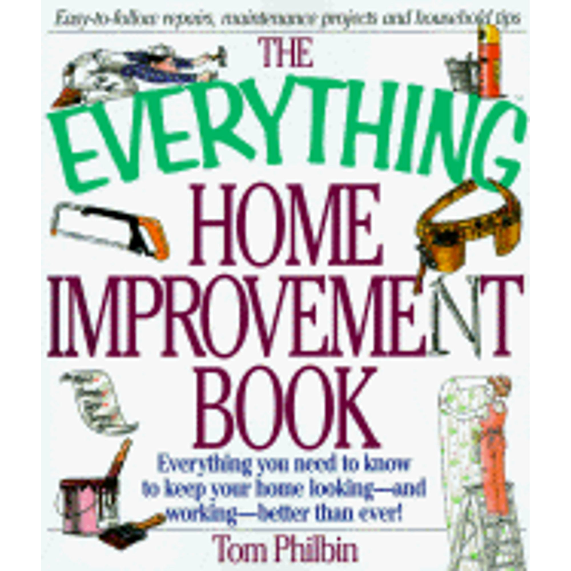 Pre-Owned The Home Improvement Book : Everything You Need to Know to ...
