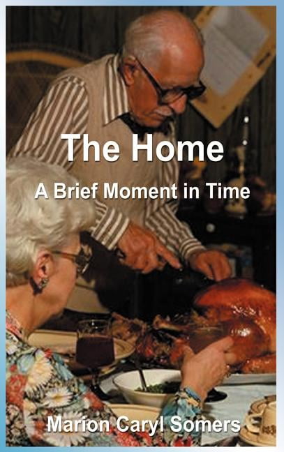 The Home a Brief Moment in Time: A Brief Moment in Time, (Hardcover ...