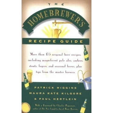 How to Brew: Everything You Need To Know To Brew Beer Right The First ...