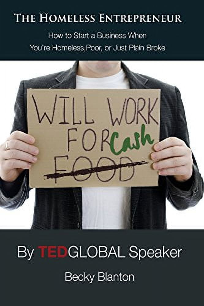 Pre-Owned The Homeless Entrepreneur: How to Start a Business When You ...