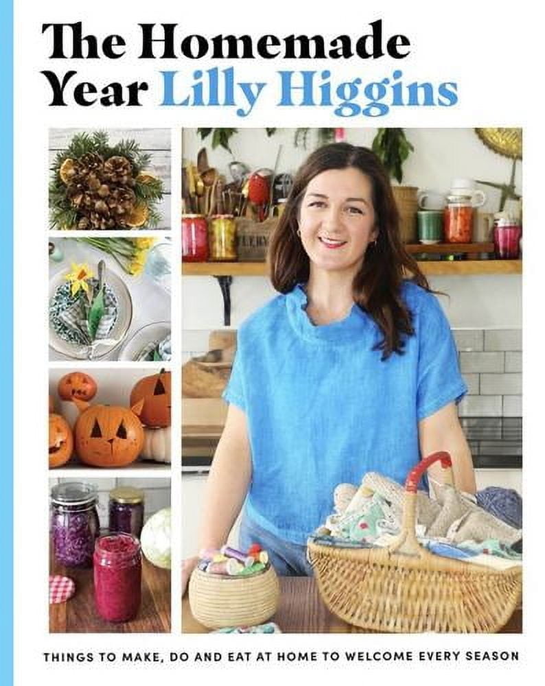 The Homemade Year Lilly Higgins (Hardcover) - Walmart.com