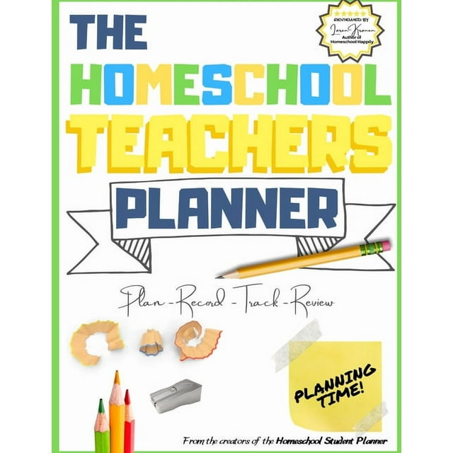 The Homeschool Teacher's Planner: The Ultimate Homeschool Planner to ...