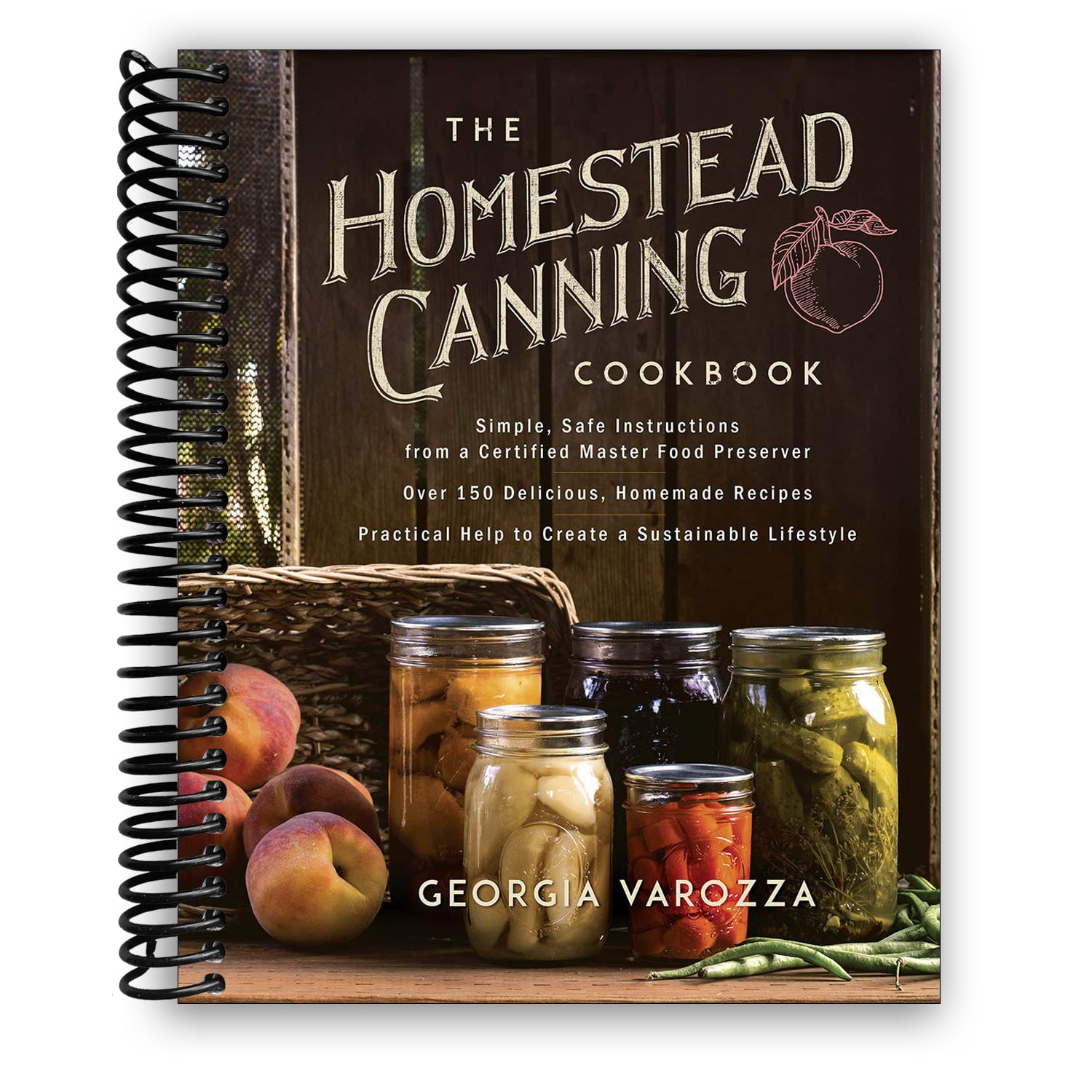 The Homestead Canning Cookbook: ‚Äö√Ñ¬¢Simple, Safe Instructions from a ...