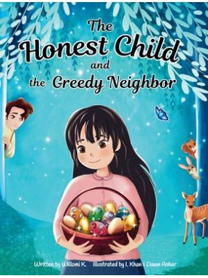 The Honest Child and the Greedy Neighbor : A Story about the Rewards in ...