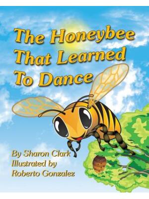 The Honeybee That Learned to Dance : A Children's Nature Picture Book ...