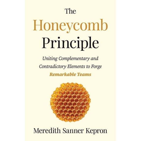 The Honeycomb Principle: Uniting Complementary and Contradictory ...