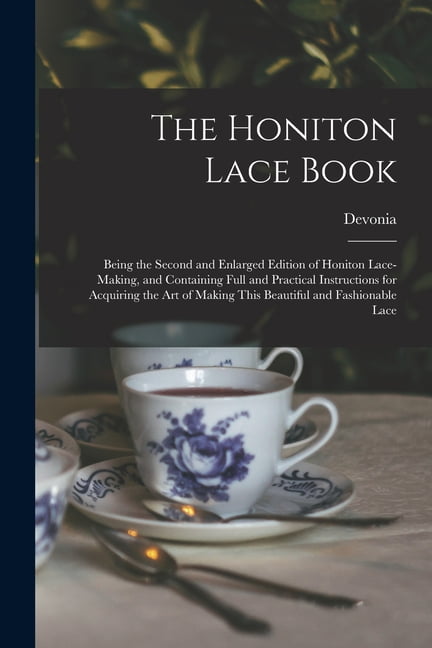 The Honiton Lace Book (Paperback) - Walmart.com