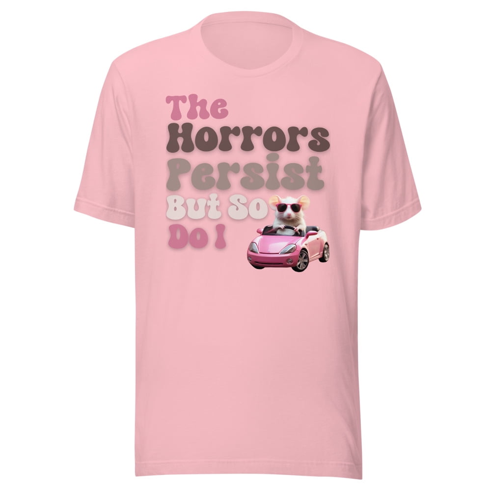 The Horrors Persist But So Do I Meme Shirt, Funny Gen Z Shirt, Funny ...
