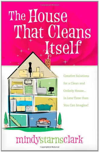 Pre-Owned The House That Cleans Itself: Creative Solutions for a Clean ...