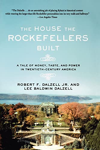 Pre-Owned The House the Rockefellers Built: A Tale of Money, Taste, and ...