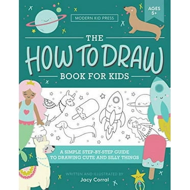 Drawing Book for Kids: Learn to Draw Step by Step Cute Stuff, Easy and ...