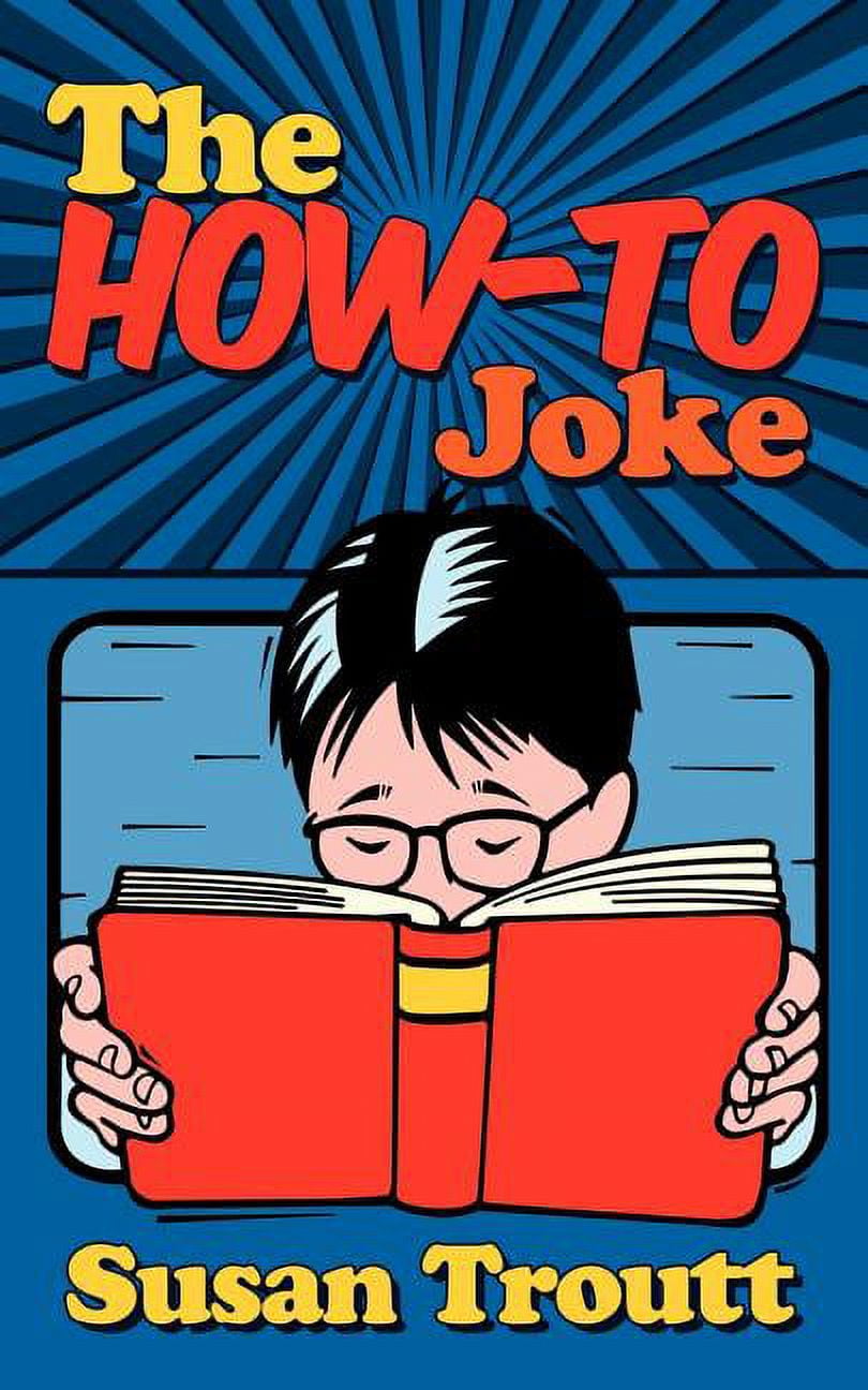 The How-To Joke (Paperback) by Susan Troutt - Walmart.com