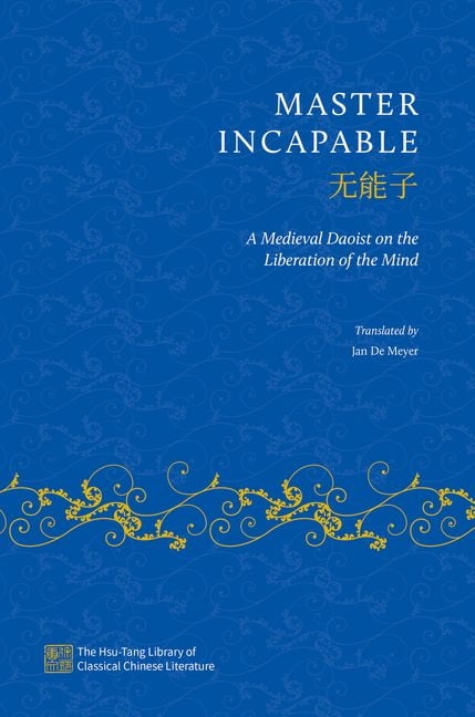 The Hsu-Tang Library of Classical Chines Master Incapable: A Medieval ...