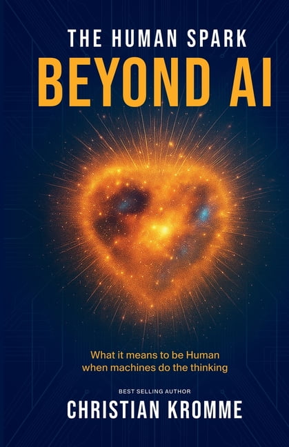 The Human Spark - Beyond AI: What It Means to Be Human When Machines Do ...