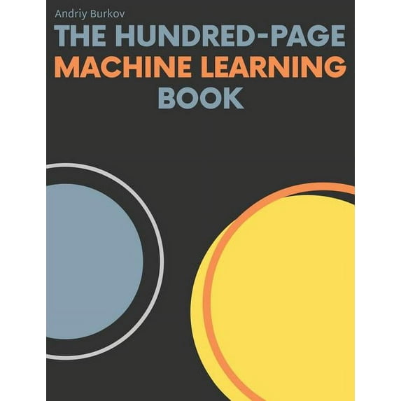 Free Shipping! The Hundred-Page Machine Learning Book - Walmart.com ...
