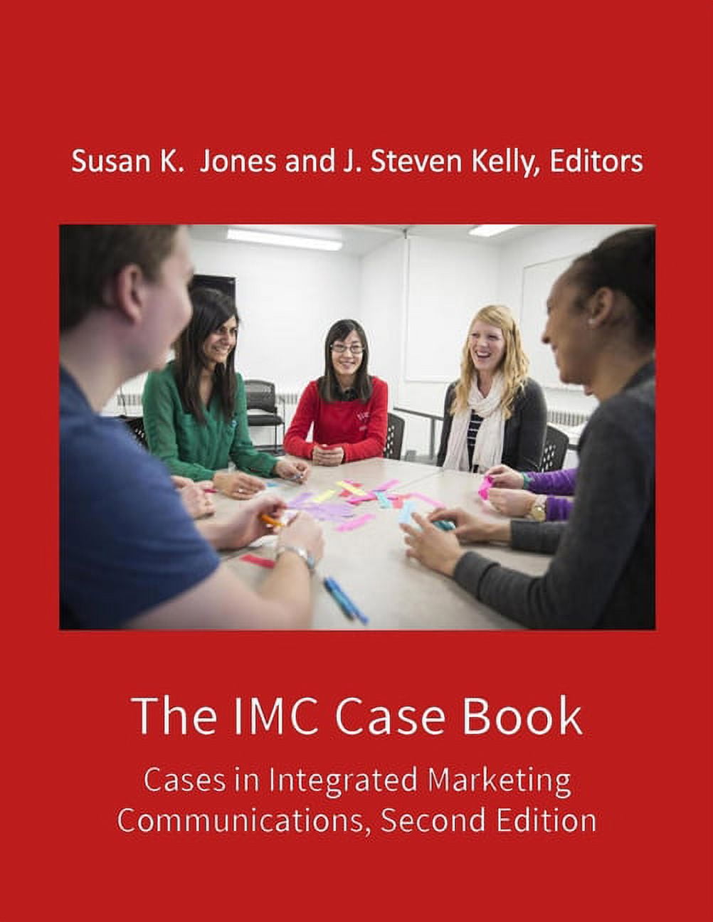 The IMC Case Book: Cases in Integrated Marketing Communications, Second Edition - Walmart.com