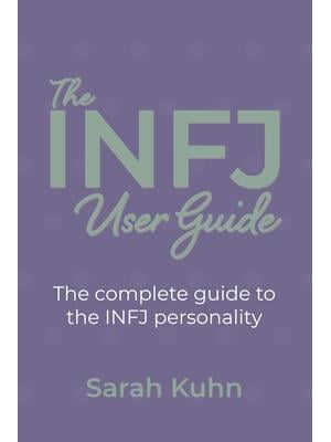 The INFJ User Guide: The complete guide to the INFJ personality. - Walmart.com