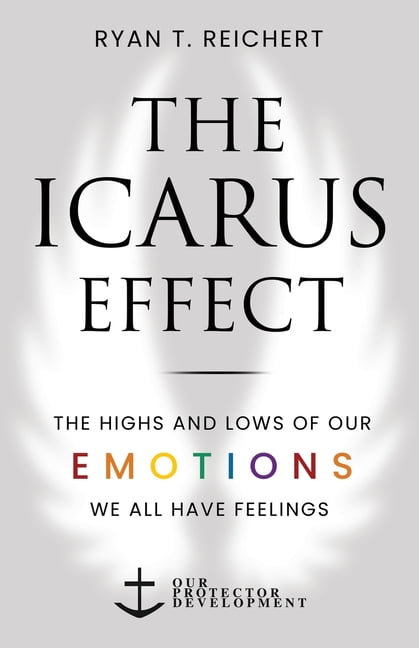 The Icarus Effect: The Highs and Lows of Our Emotions, (Paperback) - Walmart.com