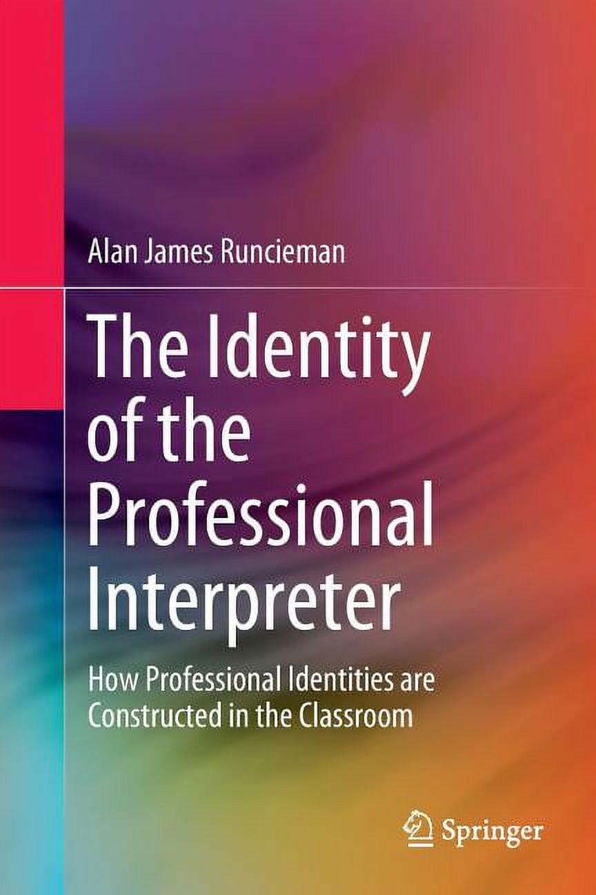 The Identity of the Professional Interpreter: How Professional ...