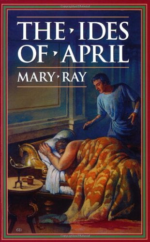 Pre-Owned The Ides of April (Ray, Mary, Roman Empire Sequence.) (Hylas ...
