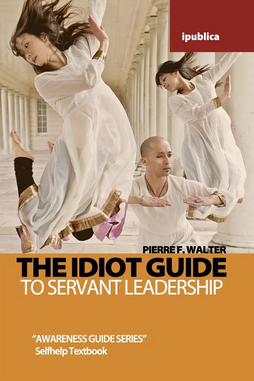 The Idiot Guide to Leadership (Paperback) - Walmart.com