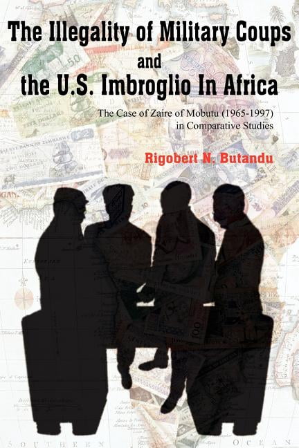The Illegality of Military Coups and the U.S. Imbroglio in Africa ...