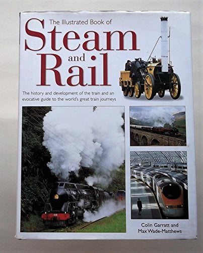 Pre-Owned The Illustrated Book of Steam & Rail: The History and ...