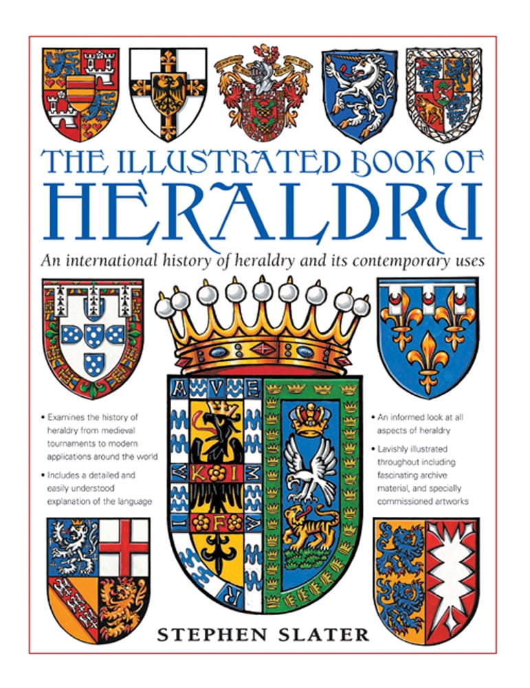 The Illustrated Book of Heraldry : An International History Of Heraldry ...