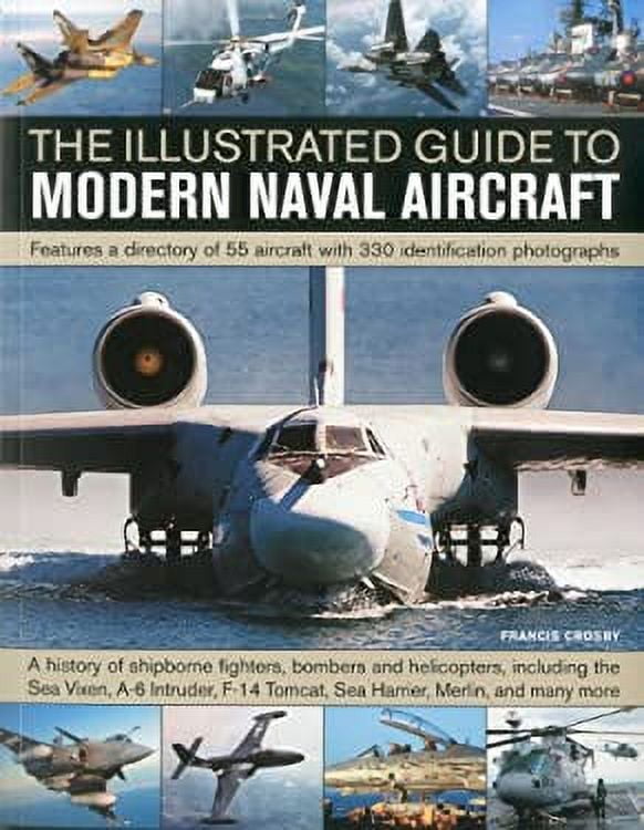 The Illustrated Guide to Modern Naval Aircraft : Features a Directory ...