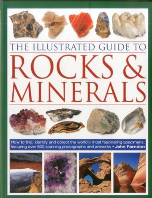 Pre-Owned The Illustrated Guide to Rocks & Minerals: How to Find ...