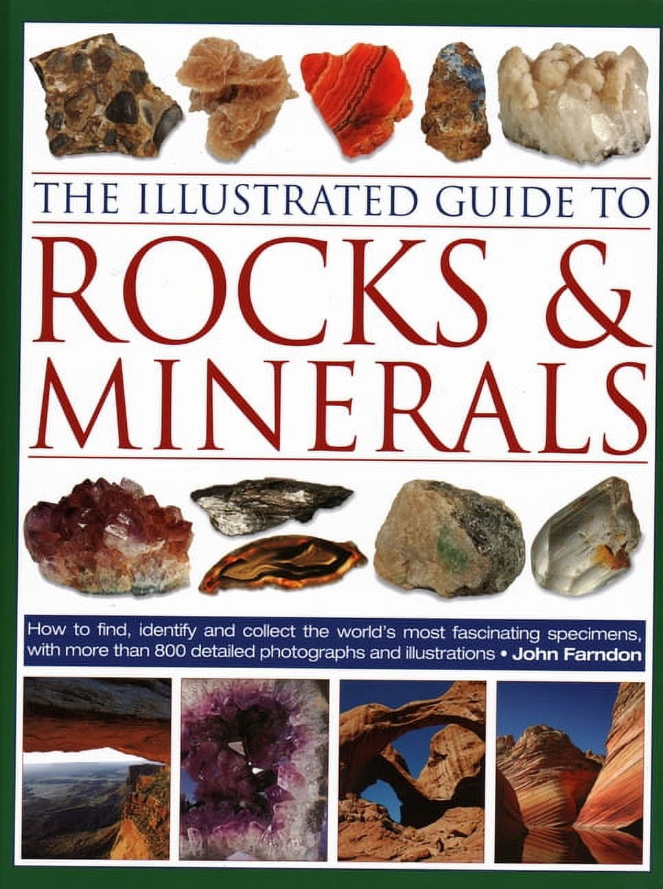 The Illustrated Guide to Rocks & Minerals: How to Find, Identify and ...