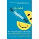 The Illustrated Happiness Trap : How to Stop Struggling and Start ...