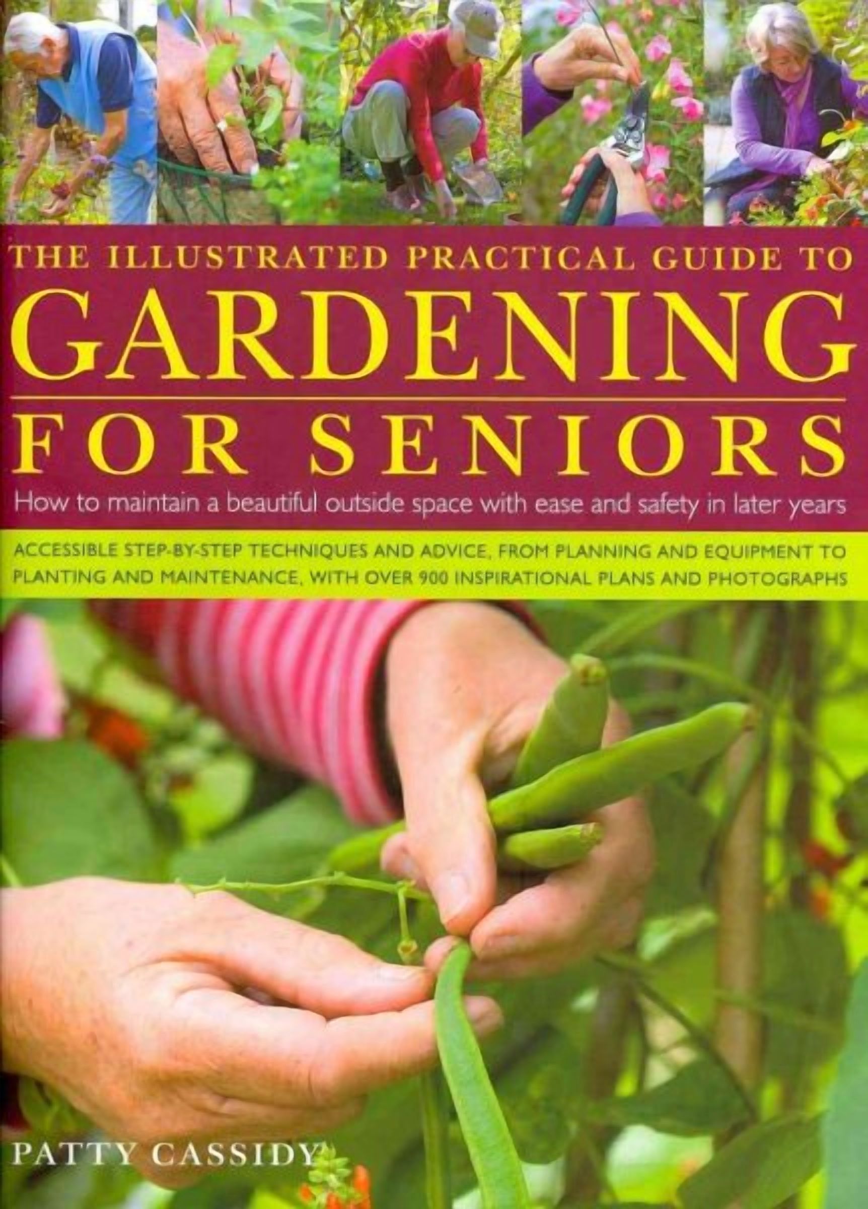 The Illustrated Practical Guide to Gardening for Seniors : How to ...