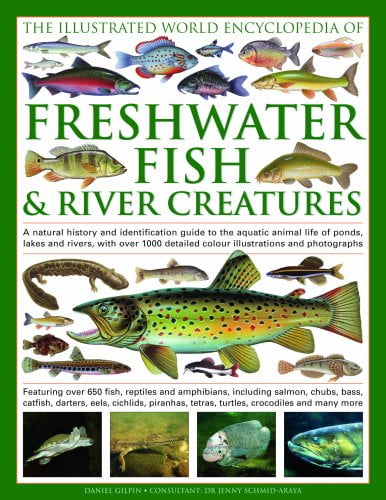 Pre-Owned The Illustrated World Encyclopedia of Freshwater Fish & River ...