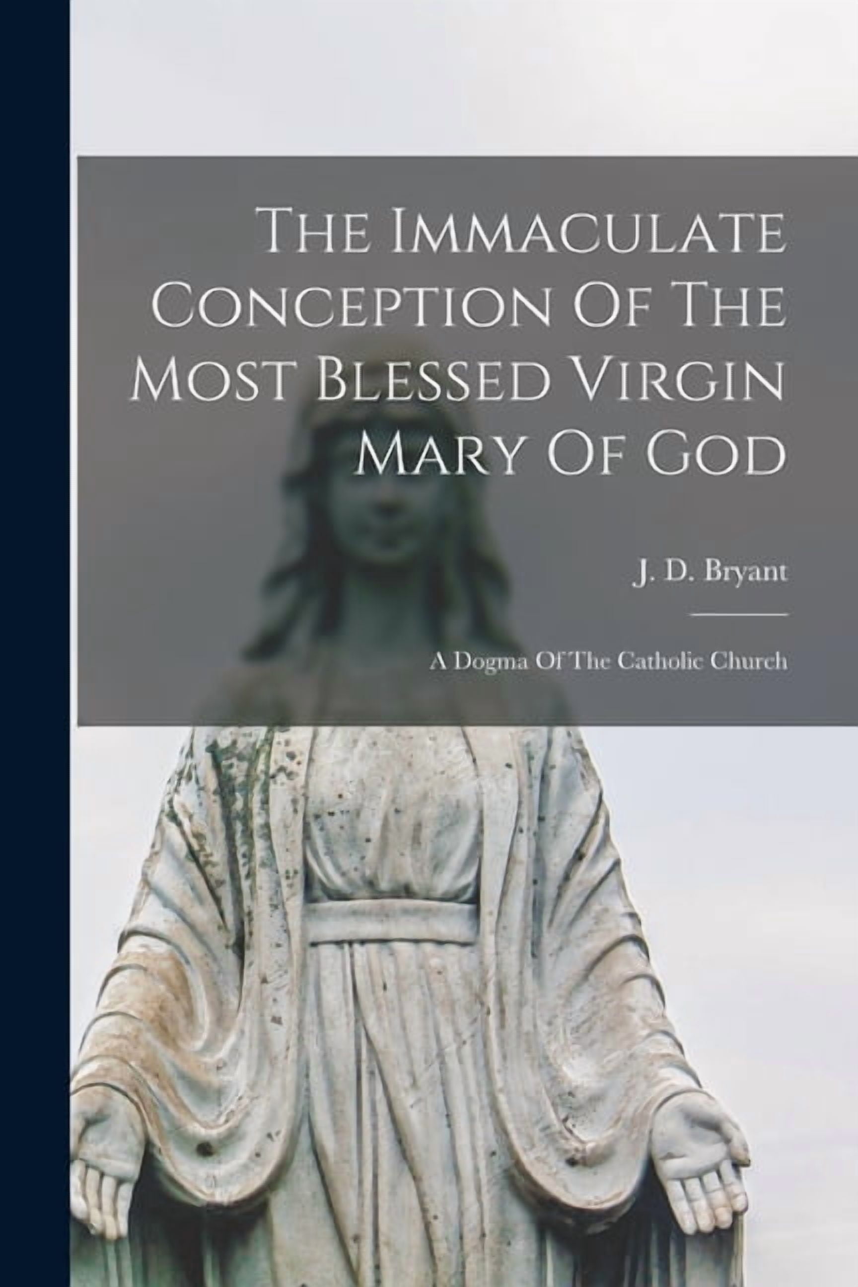 The Immaculate Conception Of The Most Blessed Virgin Mary Of God ...