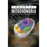 The Immortal Mitochondria (Paperback) - Walmart.com