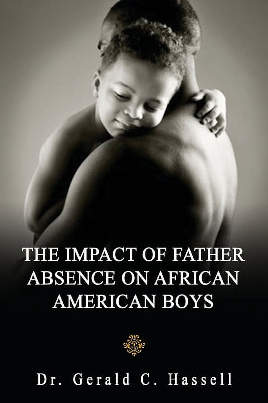 The Impact of Father Absence on African American Boys - Walmart.com