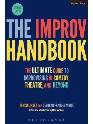 The Improv Handbook: The Ultimate Guide to Improvising in Comedy ...