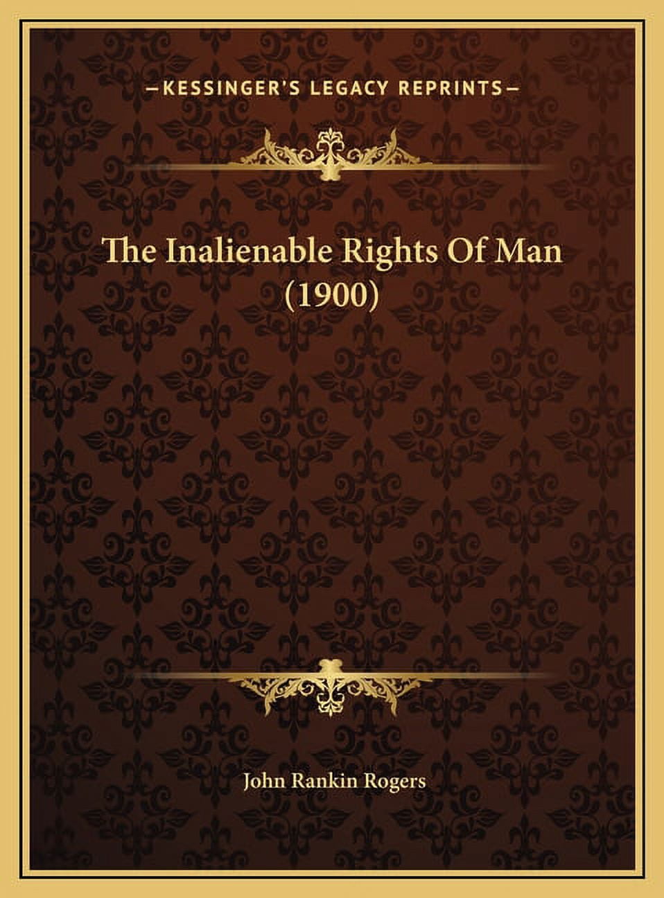 The Inalienable Rights Of Man (1900) (Hardcover) - Walmart.com