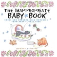 Pre-Owned The Inappropriate Baby Book: Gross and Embarrassing Memories ...