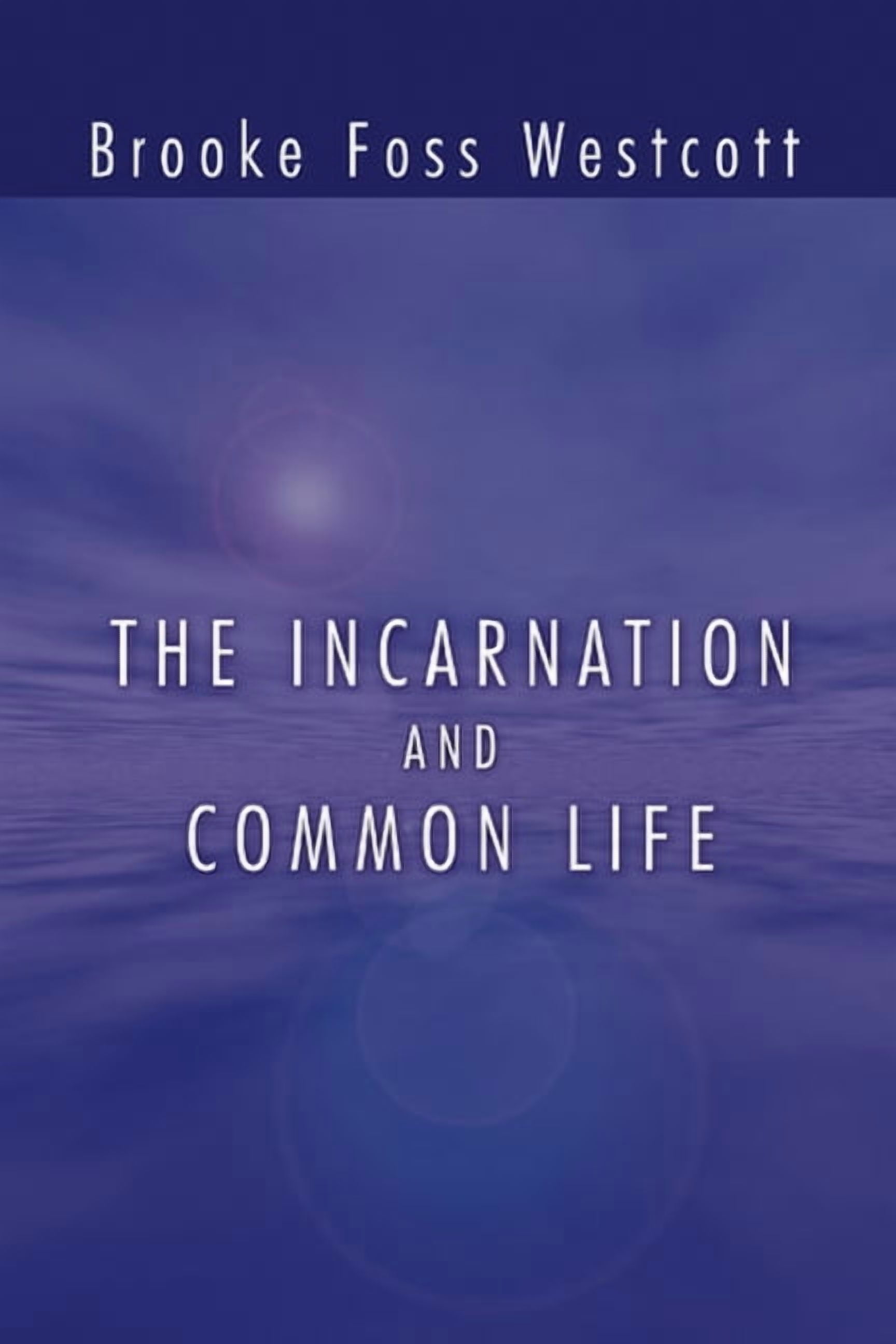 The Incarnation and Common Life (Paperback) - Walmart Business Supplies
