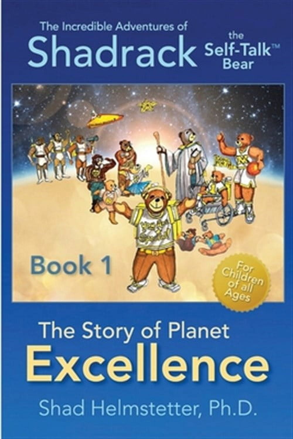 The Incredible Adventures of Shadrack the Self-Talk Bear--Book 1--The ...