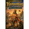 The Indian Wisdom for Young Readers Hanuman for Young Readers: Strength ...