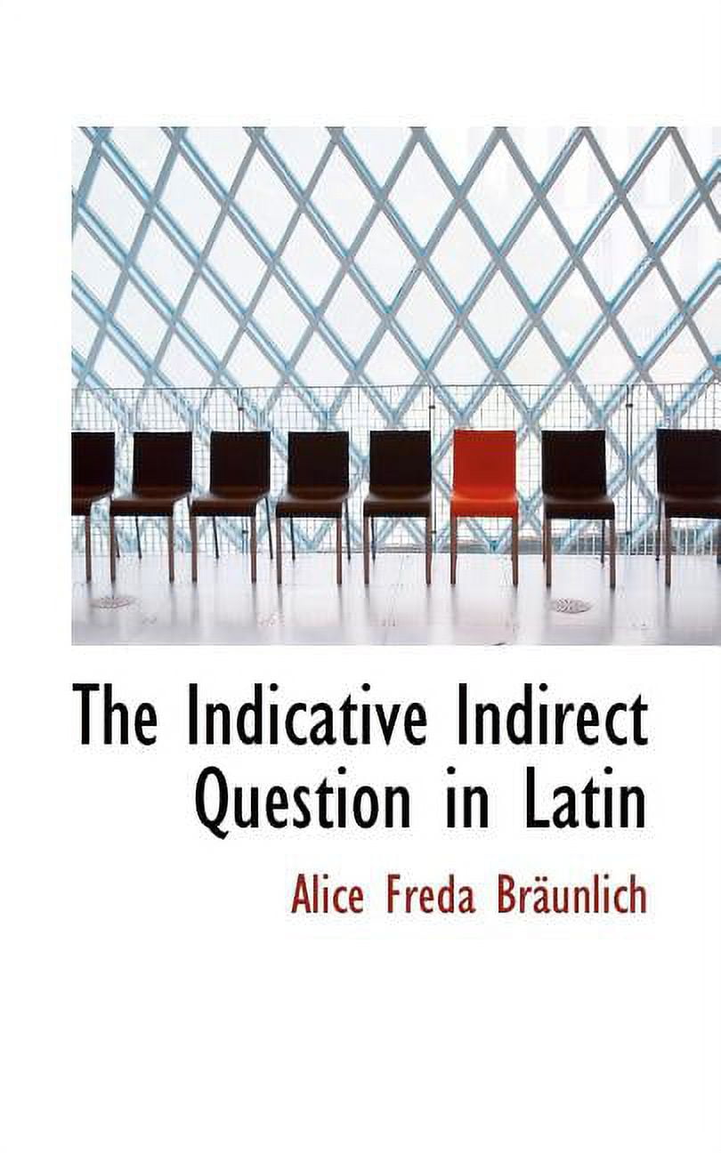 The Indicative Indirect Question in Latin (Paperback) - Walmart.com